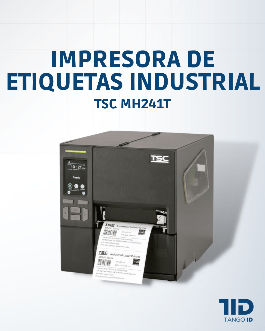 IMPRESORA DE ETIQUETAS INDUSTRIAL: ¡NUEVA TSC MH241T! - TangoID