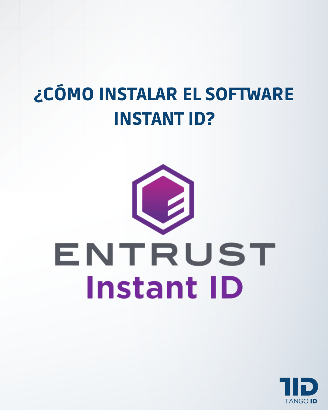 ¿CÓMO INSTALAR EL SOFTWARE INSTANT ID? - TangoID