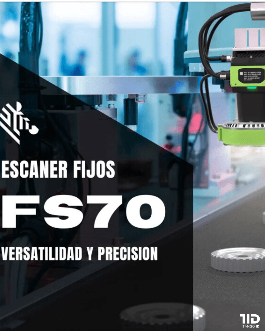 ESCANERS FIJOS ZEBRA FS70: VERSATILIDAD Y PRECISIÓN - TangoID